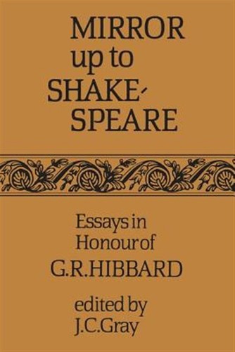 Heritage Ser.: Mirror up to Shakespeare : Essays in Honour of G. R ...