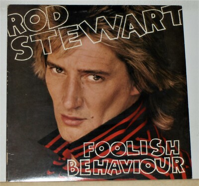 Rod Stewart ‎- Foolish Behaviour - 1980 LP Record Album - Excellent ...
