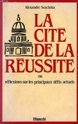 La Cité de la Réussite (Fil.Son.Div.Lit) [Paperback] SEACHEKA ALEXANDRE ...
