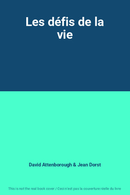Les defis de la vie, David Attenborough et Jean Dorst | eBay