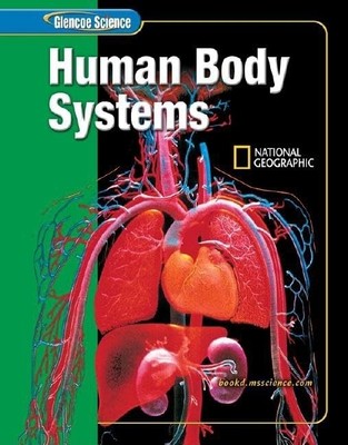 Glencoe Science: Human Body Systems, Student Edition (GLEN SCI: HUMAN ...