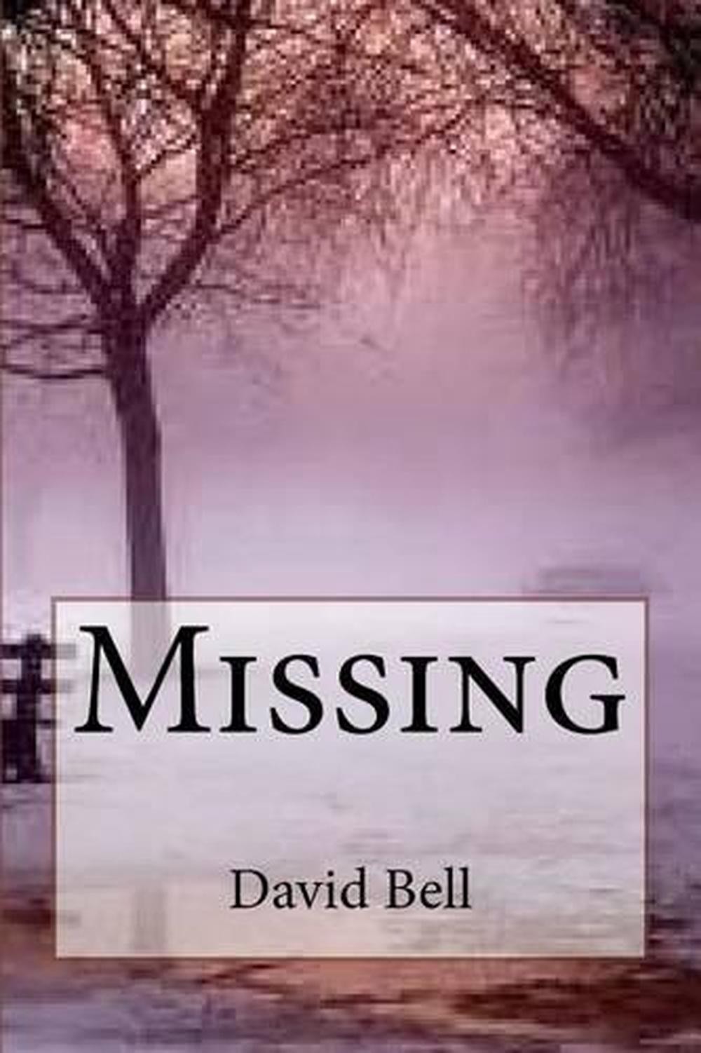 Missing by David Dominic Bell (English) Paperback Book 9781500352738| eBay