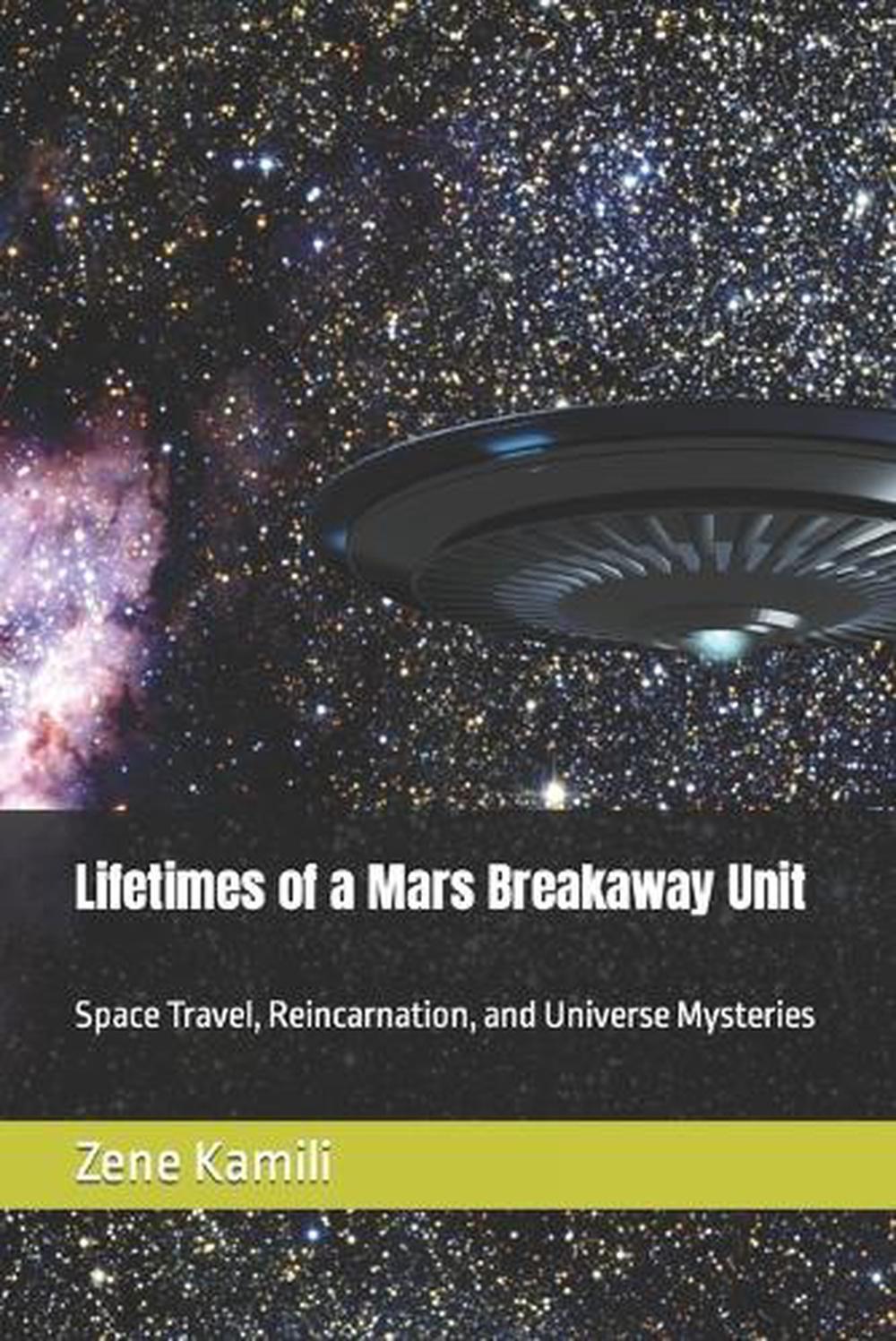 Lifetimes of a Mars Breakaway Unit: Space Travel, Reincarnation, and ...