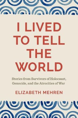 Elizabeth Mehren Timothy Longman I Lived to Tell the World (Poche) | eBay