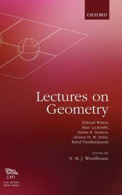 Lectures on Geometry by Edward Witten: New 9780198784913| eBay