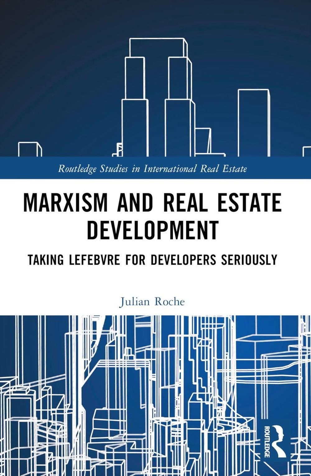 Marxism and Real Estate Development: Taking Lefebvre for Developers ...