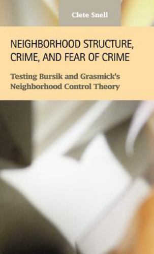Neighborhood Structure, Crime and Fear of Crime : Testing Bursik and ...