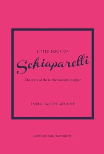 Emma Baxter-Wright Little Book of Schiaparelli (Relié) Little Books of ...