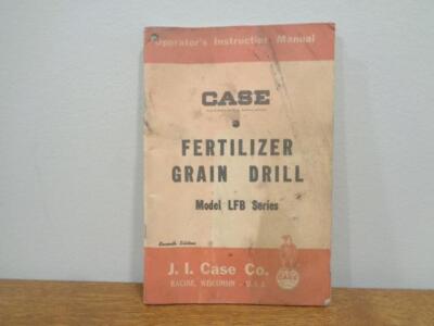 Original Case Fertilizer Grain Drill Model LFB Series Operator's Manual ...