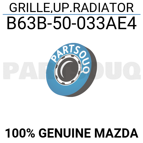 B63B50033AE4 Genuine Mazda GRILLE,UP.RADIATOR B63B-50-033AE4 | eBay