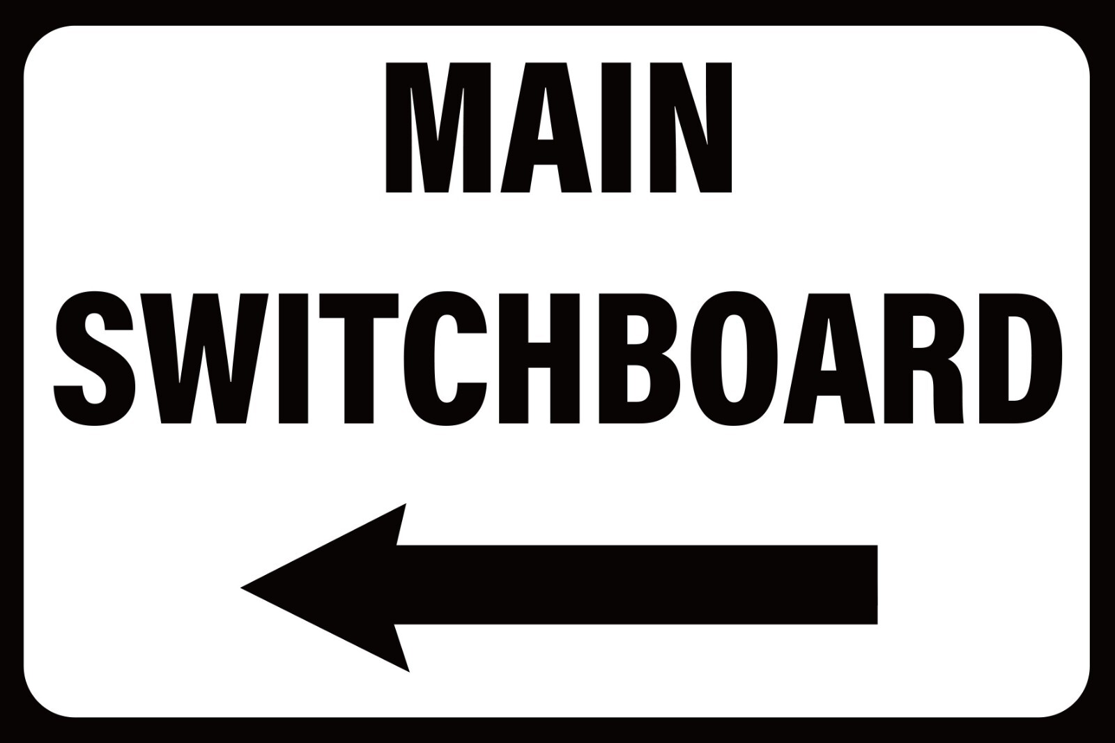 MAIN SWITCHBOARD SIGN ( LEFT ARROW ) - VARIOUS BOARD SIGNAGE OPTIONS ...