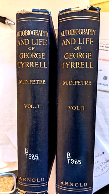 AUTOBIOGRAPHY AND LIFE OF GEORGE TYRRELL, 1912, 1st Ed 2nd Print, VG+ ...