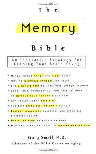 The Memory Bible: An Innovative Strategy For Keeping Your Brain Young ...