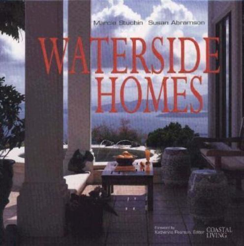 Waterside Homes by Susan Abramson and Marcie Stuchin (1998, Hardcover ...