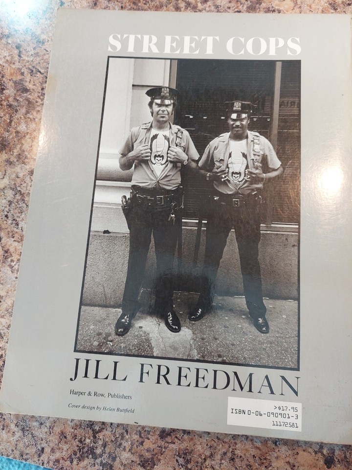 Street Cops - Jill Freedman - NY: Harper & Row, 1981 - stated first ...