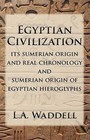 Egyptian Civilization by L a Waddell: New 9780979917691| eBay