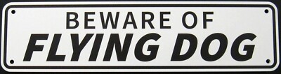 Beware Of Flying Dog Sign Double Layered Aluminum 12 X 3 | eBay