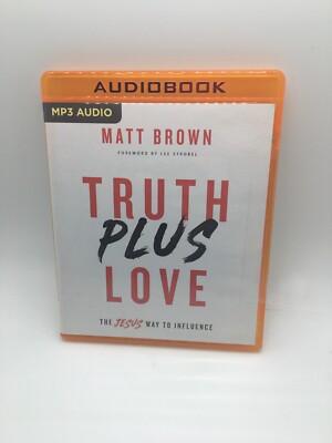 Truth Plus Love : The Jesus Way to Influence by Matt Brown 2019 CD MP3 ...