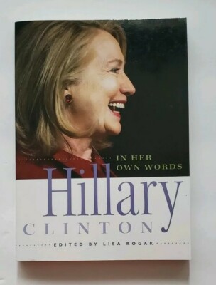 Hillary Clinton in Her Own Words Like New 9781580055338| eBay