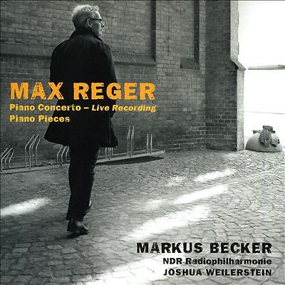 Max Reger: Piano Concerto; Piano Pieces by Markus Becker / Ndr ...