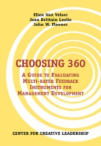 Choosing 360 : A Guide to Evaluating Multi-Rater Feedback Instruments ...