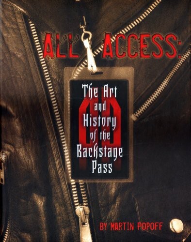 All Access: The Art and History Of The Backstage Pass [New Book] 741157276053 | eBay