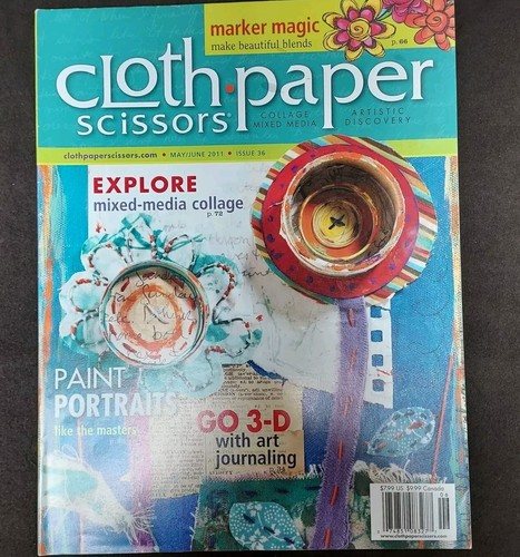 Cloth Paper Scissors Magazine May/June 2011 Mixed Media Fiber Arts Book ...
