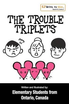 The Trouble Triplets by Canada Elementary Students Fro Ontario (English ...