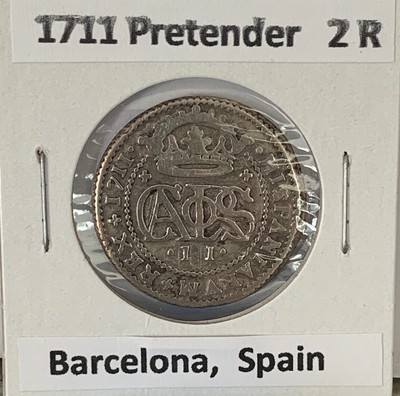 1711 Spain Carolus III ERROR 'The Pretender' 2 Reales Barcelona | eBay