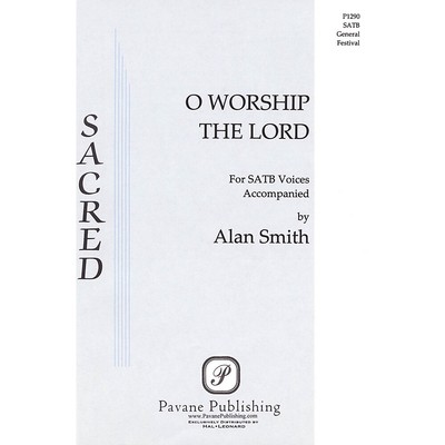 Pavane O Worship the Lord SATB composed by Alan Smith | eBay