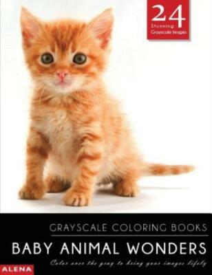 Baby Animal Wonders: Grayscale Coloring Books: Color Over The Gray To ...