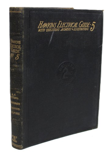 HAWKINS ELECTRICAL GUIDE BOOK NO.5 AC MOTORS TRANSFORMERS 1917 AUDEL'S ...