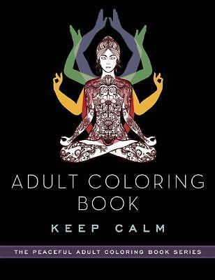 Adult Coloring Book: Keep Calm by Adult Coloring Books 9781510711204| eBay