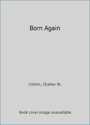 Born Again by Colson, Charles W. | eBay