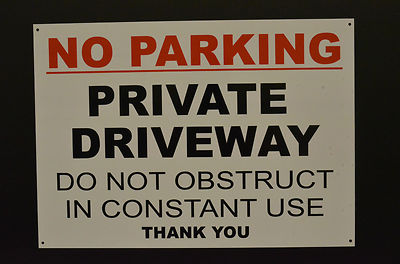 NO PARKING PRIVATE DRIVEWAY DO NOT OBSTRUCT CONSTANT USE A3 sign or ...