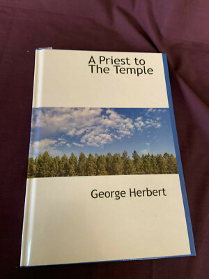 A Priest to The Temple George Herbert 2009. Facsimile 9781117439570| eBay