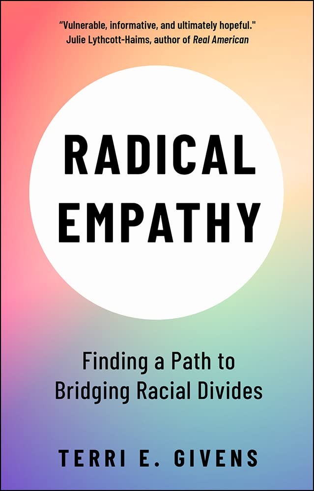 Radical Empathy: Finding a Path to Bridging Racial Divides ...
