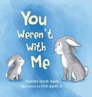 Chandra Ghosh Ippen You Weren't With Me (Hardback) (US IMPORT ...