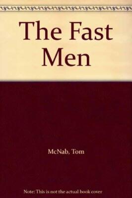 The Fast Men, McNab, Tom 9780091642105 | eBay
