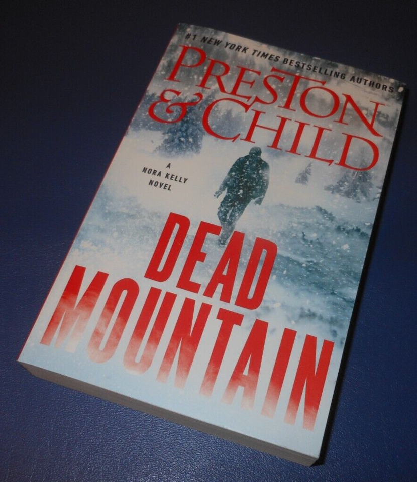 A Nora Kelly Novel-Dead Mountain by Preston and Child 2023 PB ...