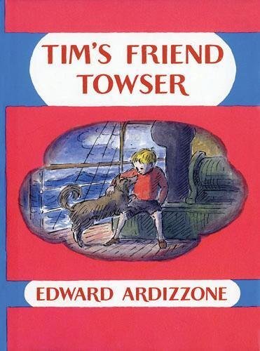 TIM'S FRIEND TOWSER (LITTLE TIM) By Edward Ardizzone - Hardcover Mint ...