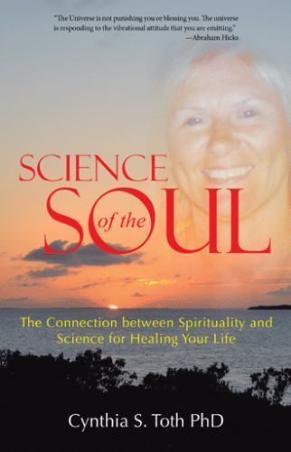 Science of the Soul : The Connection Between Spirituality and Science ...