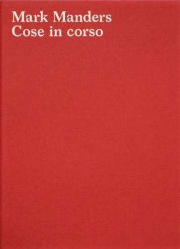 Mark Manders Cose In Corso by Mark Manders and Mario Diacono (2014 ...