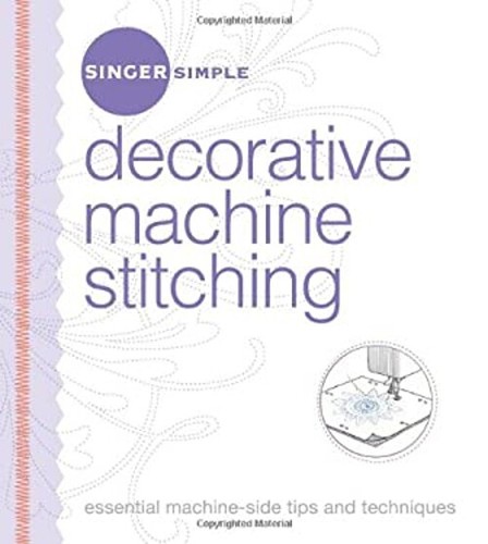 Singer Simple Decorative Machine Stitching : Essential Machine-Si ...