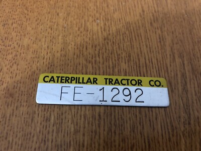 VINTAGE CATERPILLAR TRACTOR CO OFFICIAL EQUIPMENT PARTS LABELING TAG FE ...