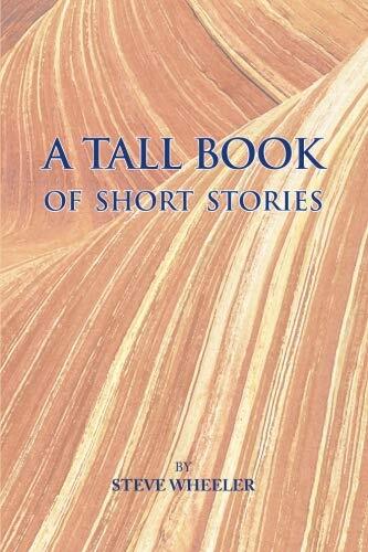 A Tall Book of Short Stories, Wheeler, Callahan 9781533185372 Free ...
