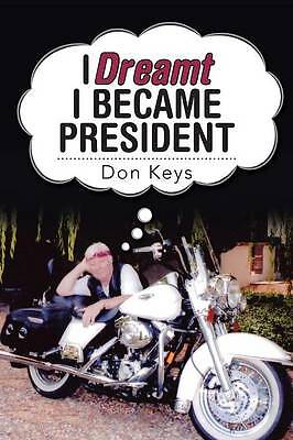 I Dreamt I Became President by Don Keys (Paperback, 2015) for sale ...