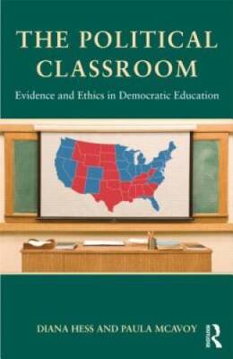 The Political Classroom: Evidence and Ethics in Democratic Education ...