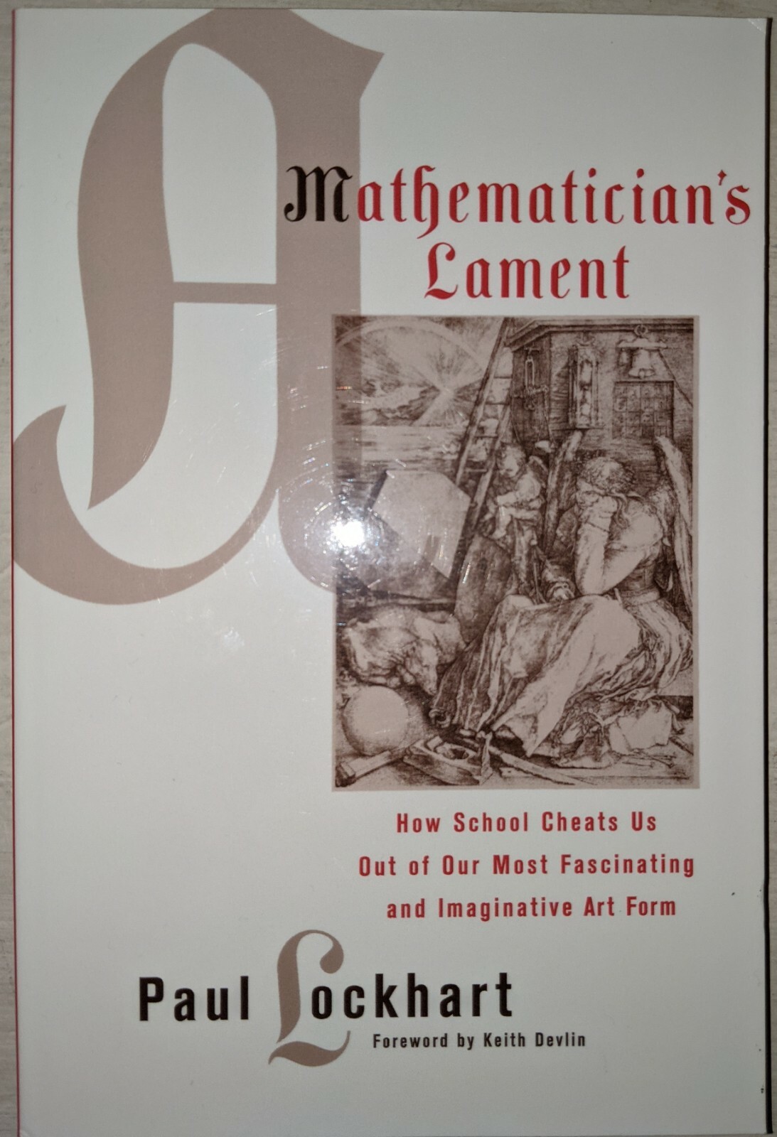 Mathematician's Lament. Paul Lockhart. ISBN: 978-1-934137-17-8 | eBay