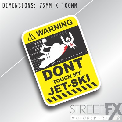 Don't Touch My Jet-Ski Sticker Decal Funny Humour Water Sport Jet Ski ...